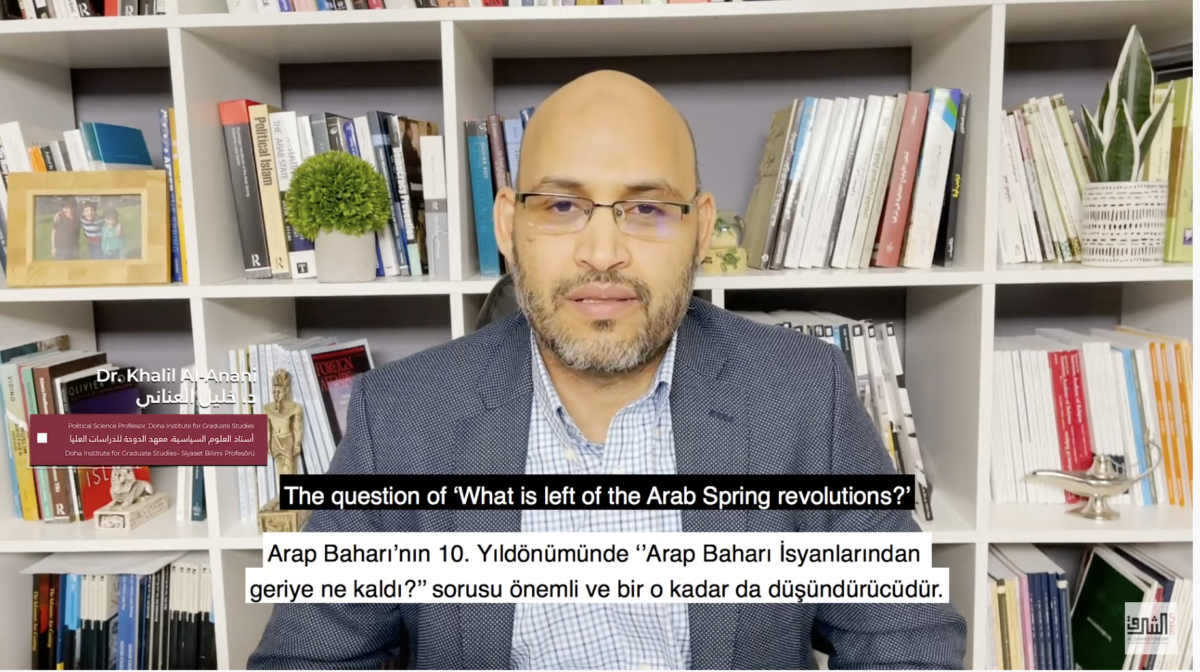 Khalil Al-Anani| A Decade After the Arab Spring: What is Left for the ...