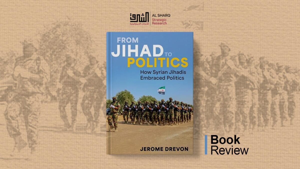 Book Review: From Jihad to Politics: How Syrian Jihadis Embraced ...